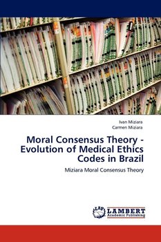 Moral Consensus Theory - Evolution of Medical Ethics Codes in Brazil ...