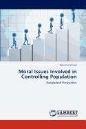 Moral Issues Involved in Controlling Population - Ahmed Fahmina ...