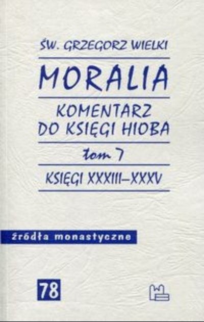 Moralia Tom 7 Komentarz do Księgi Hioba - W opisie | Książka w Empik