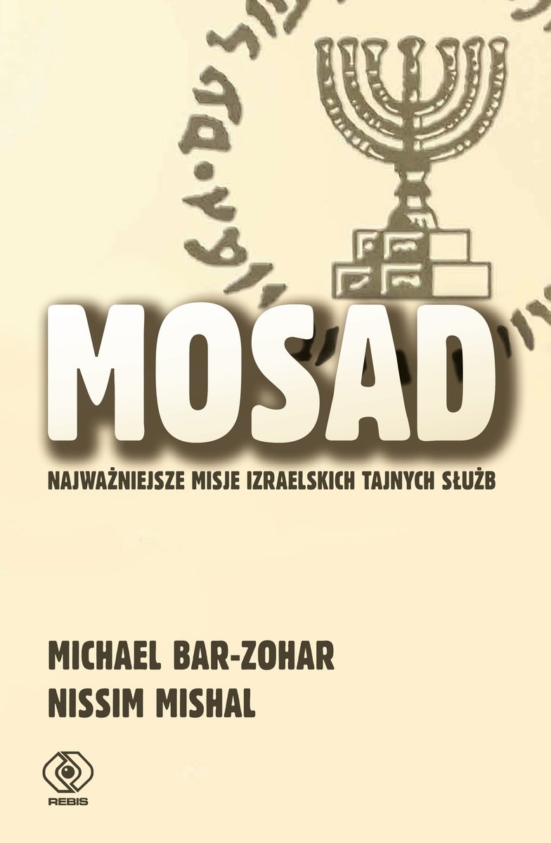 Mosad. Najważniejsze misje izraelskich tajnych służb - ebook mobi - Bar-Zohar Michael | Ebook ...
