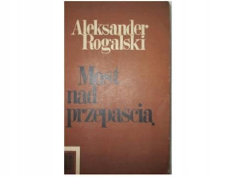 Most nad przepaścią - Rogalski Antoni | Książka w Empik
