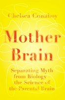 Mother Brain: Separating Myth from Biology - the Science of the ...