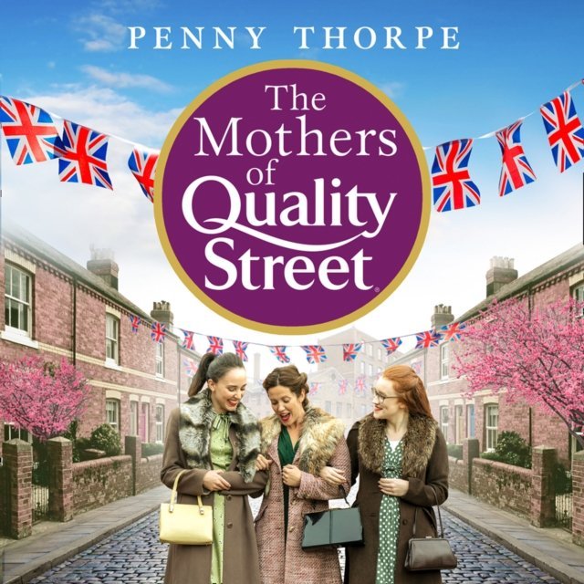 Mothers of Quality Street - audiobook - Thorpe Penny | Audiobook Sklep ...