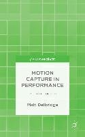 Motion Capture in Performance - Delbridge Matt | Książka w Empik