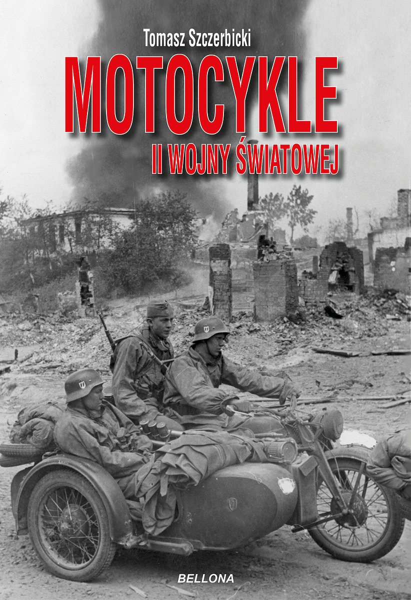 Motocykle II wojny światowej - Szczerbicki Tomasz | Książka w Empik