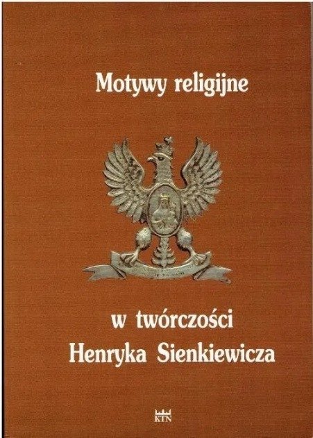 Motywy religijne w twórczości Henryka Sienkiewicza - W opisie | Książka w Empik