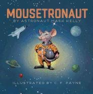 Mousetronaut: Based on a (Partially) True Story - Kelly Mark | Książka ...
