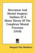 Movement and Mental Imagery: Outlines of a Motor Theory of the ...