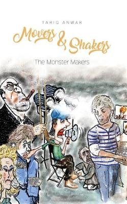 Movers and Shakers, The Monster Makers - Anwar Tariq | Książka w Empik