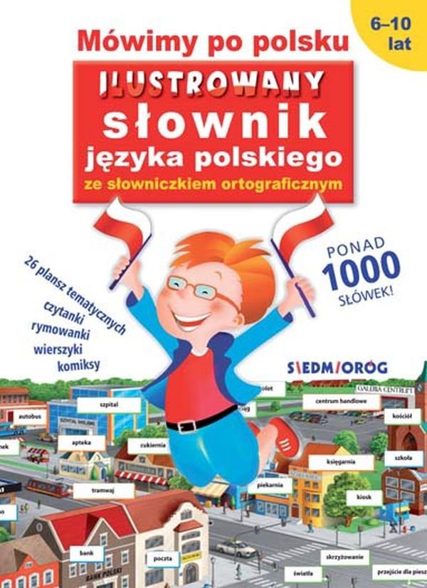 Mówimy po polsku. Ilustrowany słownik języka polskiego ze słowniczkiem ... Mówimy po polsku. Ilustrowany słownik języka polskiego ze słowniczkiem ...