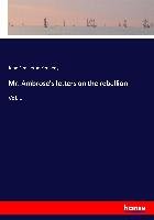 Mr. Ambrose's letters on the rebellion - Kennedy John Pendleton ...