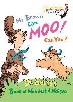 Mr. Brown Can Moo! Can You?: Dr. Seuss's Book of Wonderful Noises ...