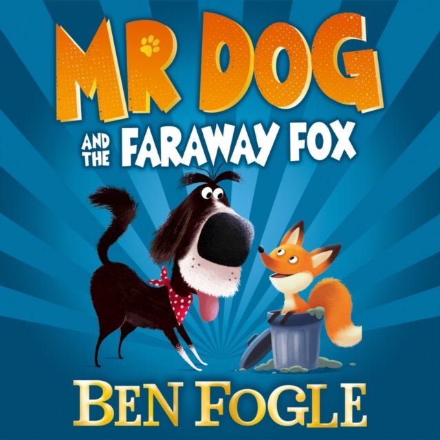 Mr Dog and the Faraway Fox (Mr Dog) - audiobook - Fogle Ben | Audiobook ...
