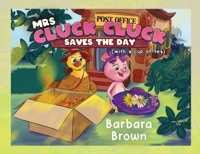 Mrs. Cluck Cluck Saves the Day: (with a cup of tea) - Barbara Brown ...