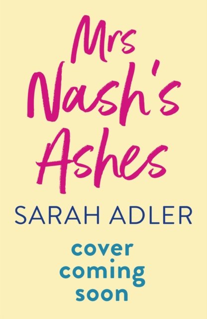 Mrs Nash's Ashes: an unmissable friends-to-lovers summer romance ...