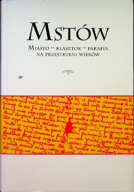 Mstów Miasto-klasztor-parafia na przestrzeni wieków - Opracowanie ...