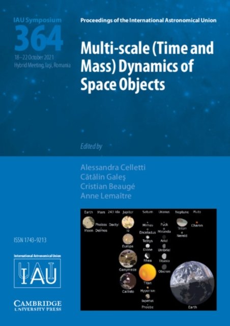 Multi-scale (Time and Mass) Dynamics of Space Objects (IAU S364 ...