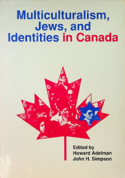 Multiculturalism jews and identities in Canada - | Książka w Empik