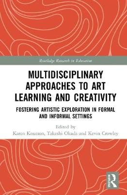 Multidisciplinary Approaches to Art Learning and Creativity: Fostering ...