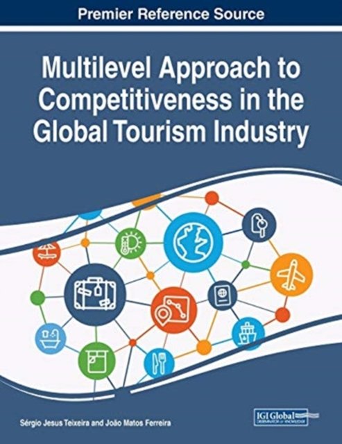Multilevel Approach to Competitiveness in the Global Tourism Industry - Opracowanie zbiorowe ...