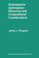 Multiobjective Optimization: Behavioral and Computational Considerations - Ringuest Jeffrey L ...