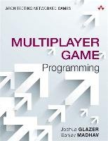 Multiplayer Game Programming - Glazer Josh | Książka w Empik