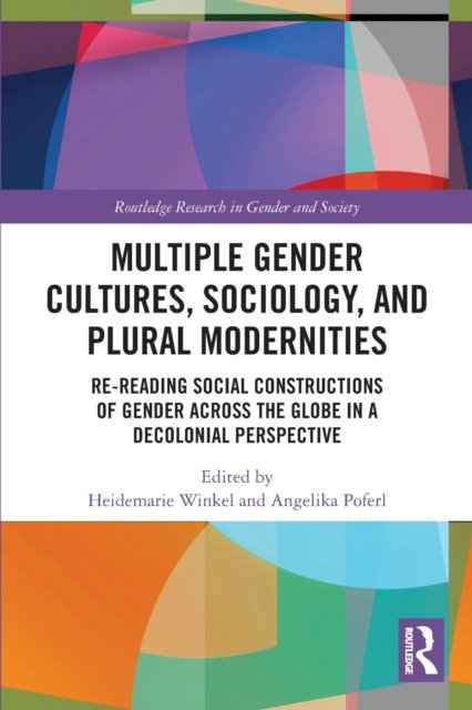 Multiple Gender Cultures, Sociology, and Plural Modernities: Re-reading ...