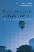 Multiple Social Categorization: Processes, Models and Applications ...