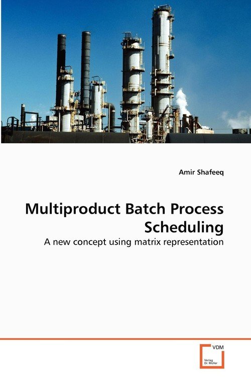 Multiproduct Batch Process Scheduling Shafeeq Amir Książka W Empik