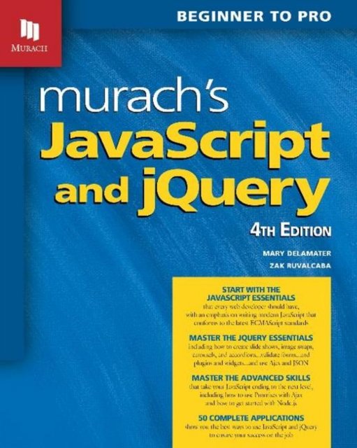 Murachs JavaScript and jQuery (4th Edition) - Mary Delamater | Książka w Empik
