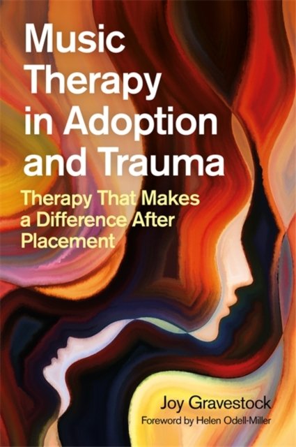 Music Therapy in Adoption and Trauma: Therapy That Makes a Difference ...