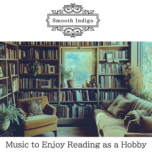 Music to Enjoy Reading as a Hobby - Smooth Indigo | Muzyka, mp3 Sklep EMPIK.COM