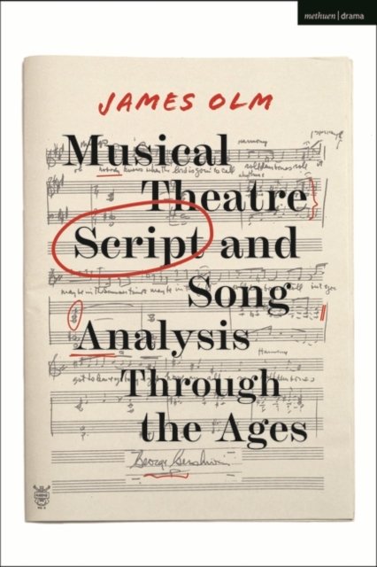 Musical Theatre Script and Song Analysis Through the Ages - James Olm ...