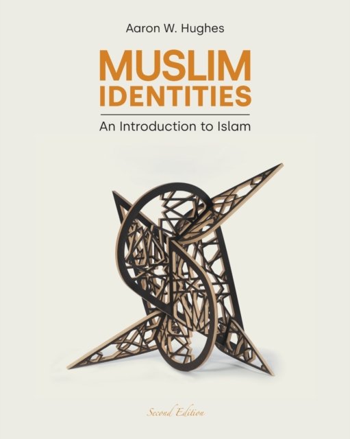 Muslim Identities: An Introduction to Islam - Equinox Publishing Ltd ...
