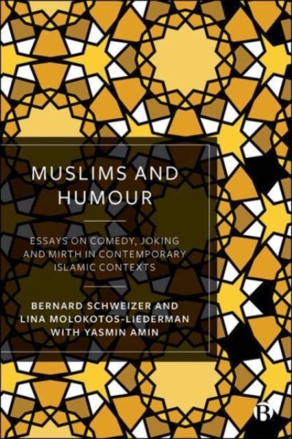 Muslims and Humour. Essays on Comedy, Joking, and Mirth in Contemporary ...