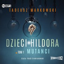 Mutanci. Dzieci Hildora. Tom 1 - audiobook - Markowski Tadeusz ...