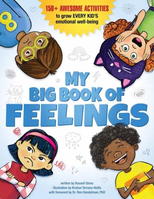 My Big Book of Feelings: 150+ Awesome Activities to Grow Every Kids ...
