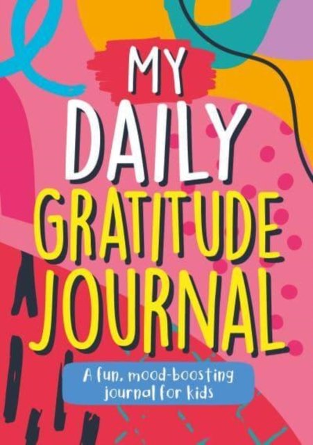 My Daily Gratitude Journal: A Fun, Mood-Boosting Journal for Kids ...