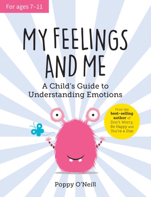 My Feelings and Me: A Child's Guide to Understanding Emotions - Poppy O ...