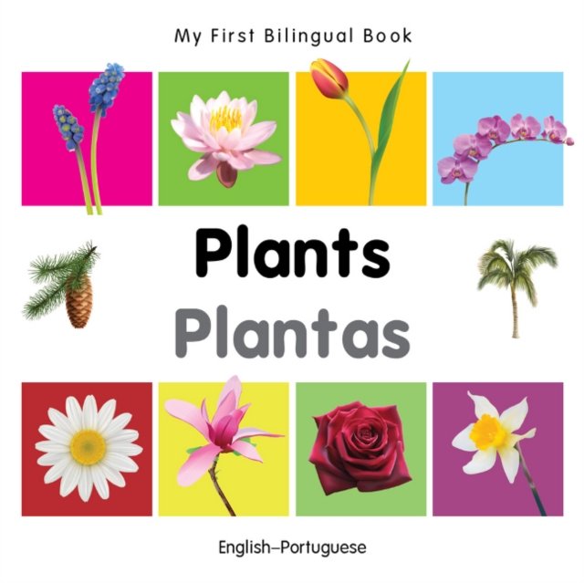 My First Bilingual Book. Plants. English-portuguese - Opracowanie ...