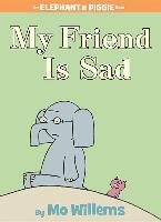 My Friend Is Sad (an Elephant and Piggie Book) - Willems Mo | Książka w ...