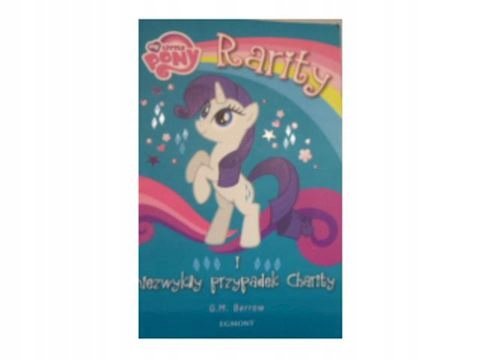 My Little Pony Rarity i niezwykły przypadek Charity - Berrow G.M ...