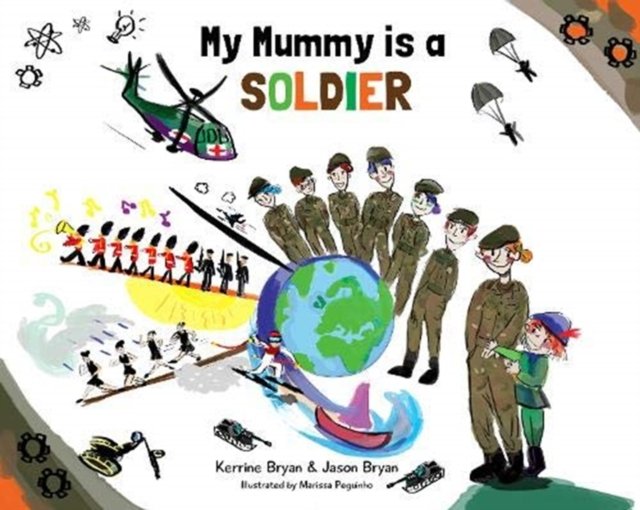My Mummy is a Soldier - Kerrine Bryan | Książka w Empik