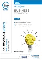 My Revision Notes: AQA GCSE (9-1) Business Second Edition - Malcolm ...