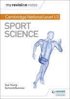 My Revision Notes: Cambridge National Level 12 Sport Science - Sue ...