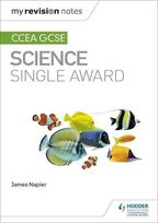 My Revision Notes: CCEA GCSE Science Single Award - James Napier ...