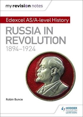 My Revision Notes: Edexcel AS/A-level History: Russia in revolution ...