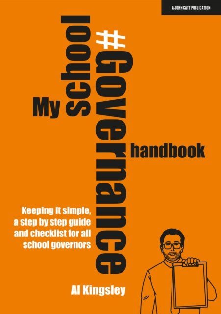 My School Governance Handbook: Keeping it simple, a step by step guide ...