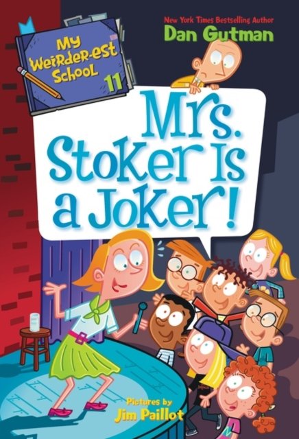 My Weirder-est School #11: Mrs. Stoker Is a Joker! - Gutman Dan ...