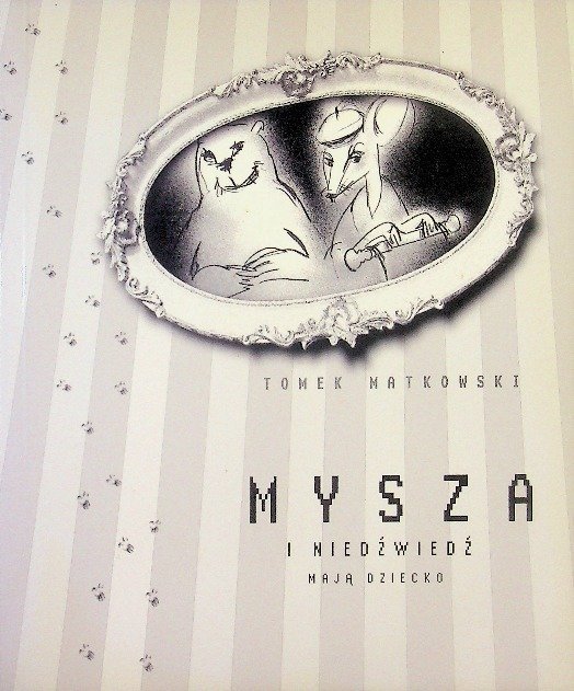 Mysza i niedźwiedź mają dziecko - Opracowanie zbiorowe | Książka w Empik